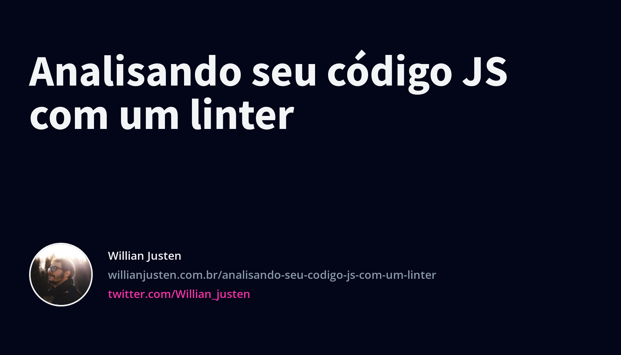 Analisando seu código JS com um linter - Willian Justen